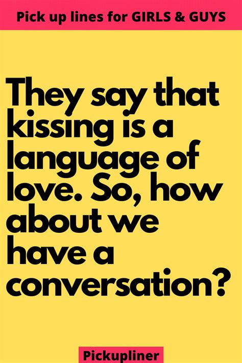 They Say That Kissing Is A Language Of Love So How About We Have A