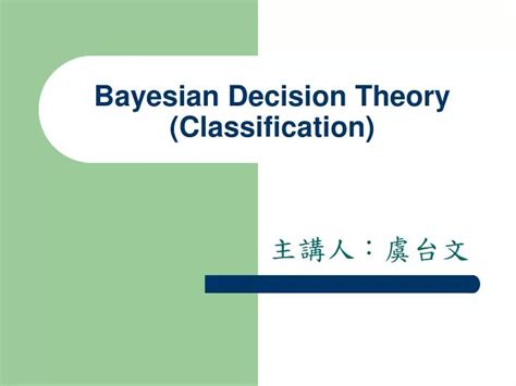 Ppt Bayesian Decision Theory Classification Powerpoint Presentation Id901203