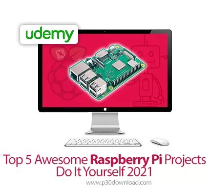 دانلود Udemy Top 5 Awesome Raspberry Pi Projects Do It Yourself 2021