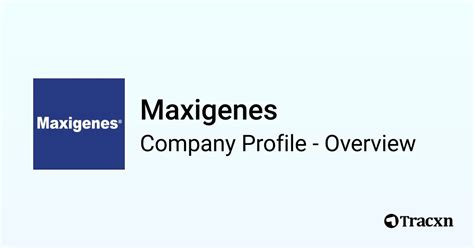 Maxigenes 2025 Company Profile And Competitors Tracxn