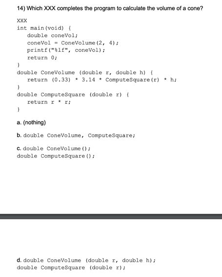 Solved Which Xxx Completes The Program To Calculate The Volume Of A