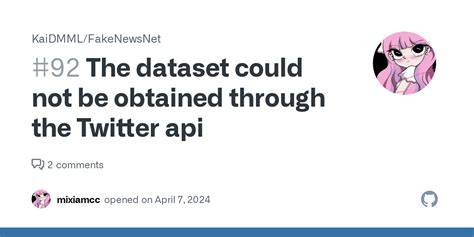 The Dataset Could Not Be Obtained Through The Twitter Api Issue