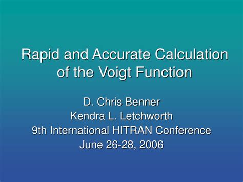 Ppt Rapid And Accurate Calculation Of The Voigt Function Powerpoint Presentation Id1036575