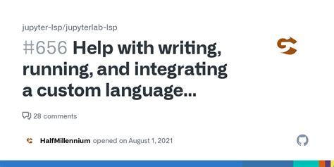 Help With Writing Running And Integrating A Custom Language Server · Issue 656 · Jupyter Lsp