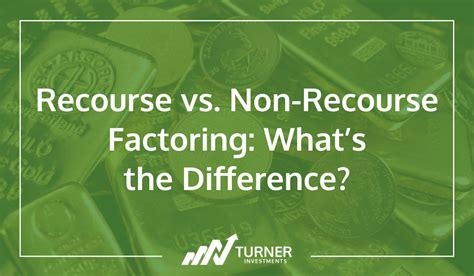 Recourse Vs Non Recourse Factoring Whats The Difference Turner