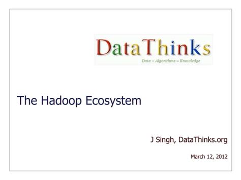 The Hadoop Ecosystem Ppt