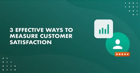 3 Ways B2b Companies Can Measure Customer Satisfaction