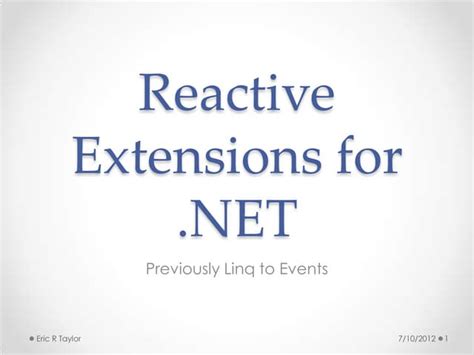 Reactive Extensions For Dot Net Ppt