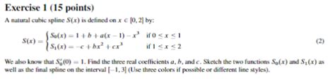 Solved Exercise 1 15 Points A Natural Cubic Spline X Is Chegg Com