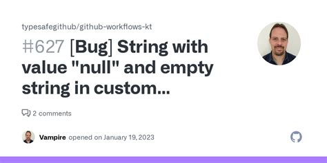 Bug String With Value Null And Empty String In Custom Arguments Are
