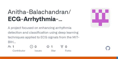 Github Anitha Balachandran Ecg Arrhythmia Detection A Project Focused On Enhancing Arrhythmia