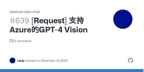 Request 支持azure的gpt 4 Vision · Issue 639 · Lobehublobe Chat · Github