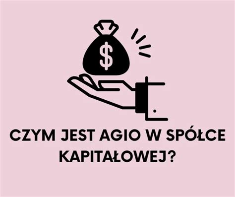 Co To Jest Agio W Spółce Z O O Kolorowegarbary