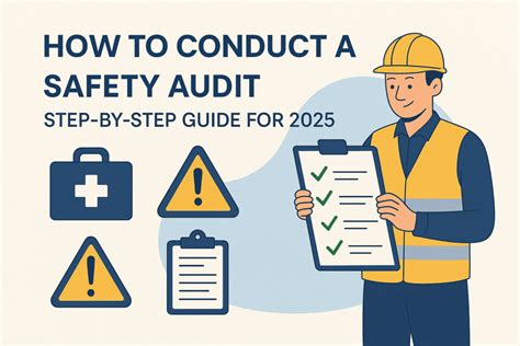 How To Conduct A Safety Audit Step By Step Guide For 2025