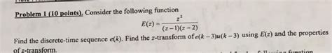 Solved Consider The Following Function E Z Z2z 1