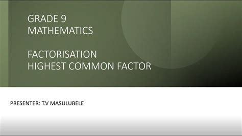 Gr 9 Lesson 10 20240422 Math Factorisation Of Algebraic Expressions Youtube