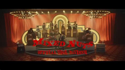 Official髭男dism Mixed Nuts Official Video Youtube Music