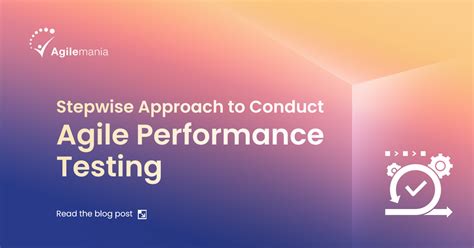 stepwise approach to conduct agile performance testing