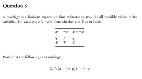 Solved A Tautology Is A Boolean Expression That Evaluates To Chegg Com