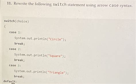 11 Rewrite The Following Switch Statement Using Arrow Case Syntax