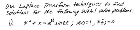 Solved Use Laplace Transform Techniques To Find Solutions