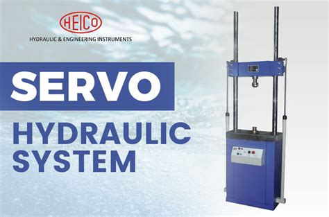 The Servo Hydraulic System Hydraulc And Engineering Instruments