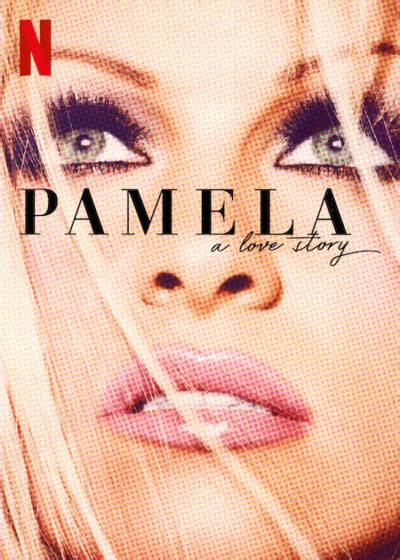 Pamela A Love Story 2023 Netflix Documentary A Very Honest And