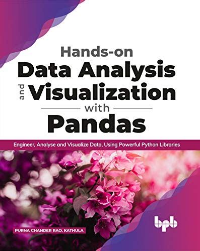 Hands On Data Analysis And Visualization With Pandas Engineer Analyse And Visualize Data