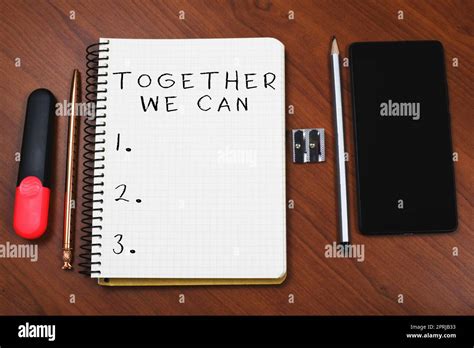 Sign Displaying Together We Canunity Can Makes Everything Possible One