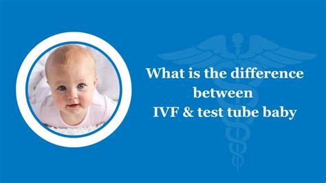 What Is The Difference Between Ivf And Test Tube Baby
