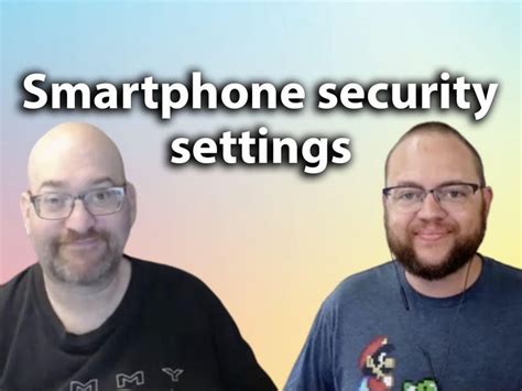 Phone Privacy Settings Securing Your Iphone And Android Phone Video