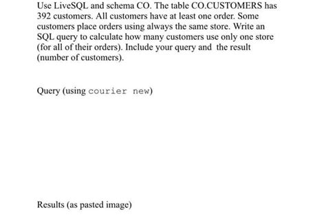 Solved Use Livesql And Schema Co The Table Cocustomers Has