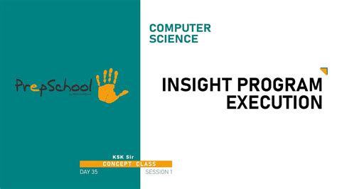 Day 35 Computer Science Cbse Xi Insight Program Execution L1