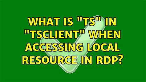 What Is Ts In Tsclient When Accessing Local Resource In Rdp Youtube