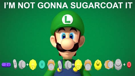 Im Not Gonna Sugarcoat It Luigi Edition Youtube