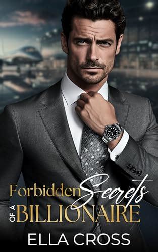 Forbidden Secrets Of A Billionaire By Ella Cross Goodreads