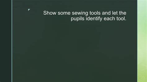 Identifying And Classifying Sewing Tools And Materials Ppt