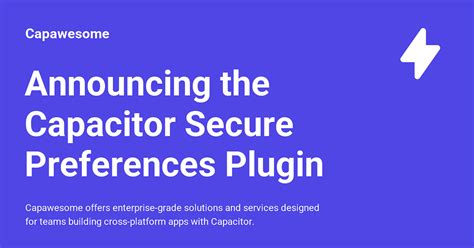 Announcing The Capacitor Secure Preferences Plugin Capawesome Showcase Ionic Forum