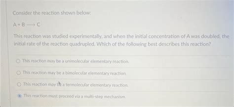 Solved Consider The Reaction Shown Below A B C This Chegg Com