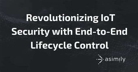 How To Manage Iot Risks With Device Lifecycle Management Diana L Torok Posted On The Topic