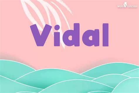 Explore Vidal: Meaning, Origin & Popularity