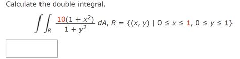 Solved Calculate The Double Integral Chegg
