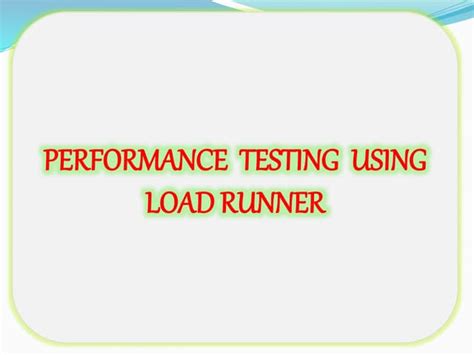 Performance Testing Using Load Runner Ppt