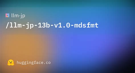Llm Jp Llm Jp 13b V1 0 Mdsfmt Hugging Face
