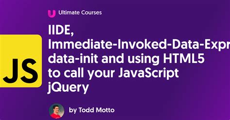 Iide Immediate Invoked Data Expressions Data Init And Using Html5 To