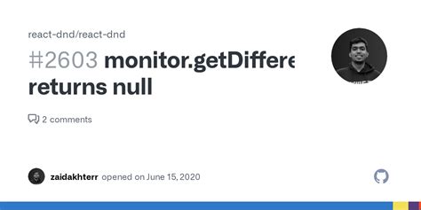 Monitorgetdifferencefrominitialoffset Returns Null · Issue 2603 · React Dndreact Dnd · Github