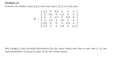 Solved Problem Consider The Markov Chain Xn With State Chegg