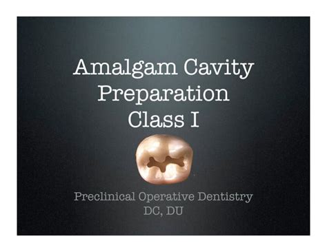 Amalgam Cavity Preparation Class I Pdf Dental Health Diseases And Conditions