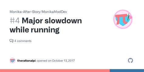 Major Slowdown While Running · Issue 4 · Monika After Storymonikamoddev · Github
