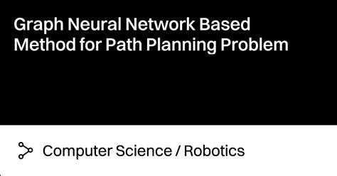 Graph Neural Network Based Method For Path Planning Problem